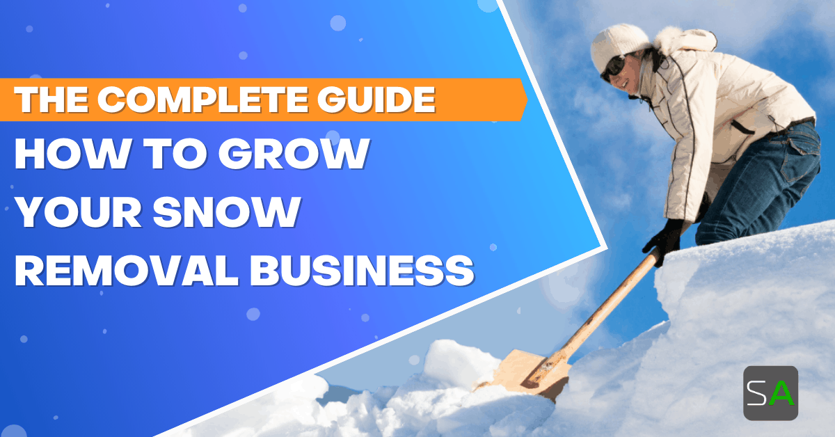 How to Grow Your Snow Business - Service Autopilot