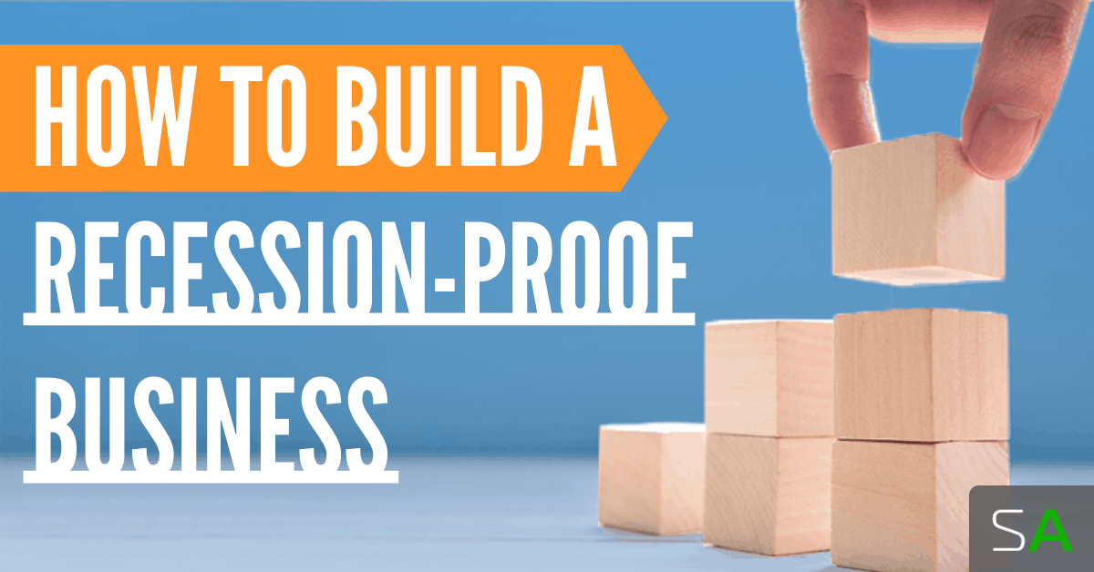 How to Build a Recession-Proof Business - Service Autopilot