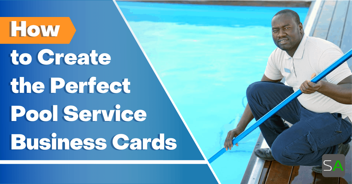 How to Create the Perfect Pool Service Business Cards - Service Autopilot
