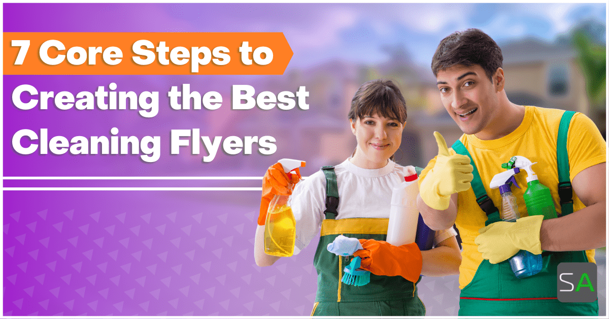 7 Core Steps to Creating the Best Cleaning Flyers - Service Autopilot