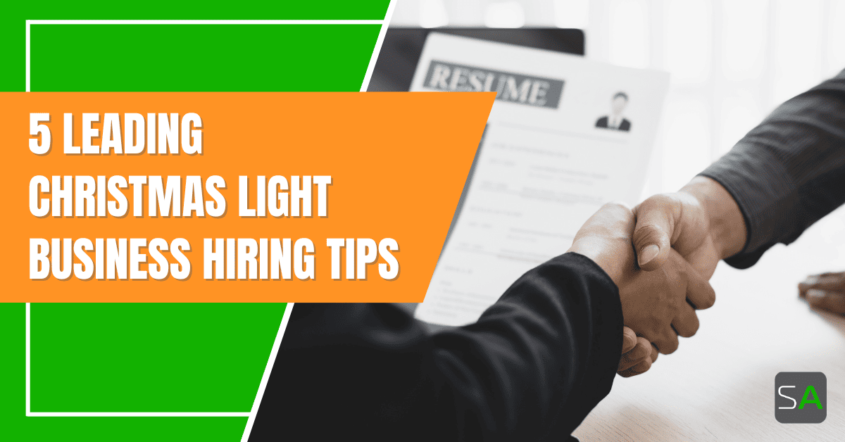 5 Leading Christmas Light Business Hiring Tips - Service Autopilot