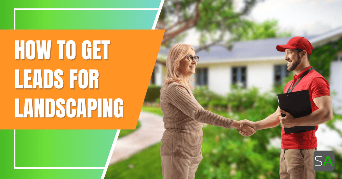 How to Get Leads for Landscaping - Service Autopilot
