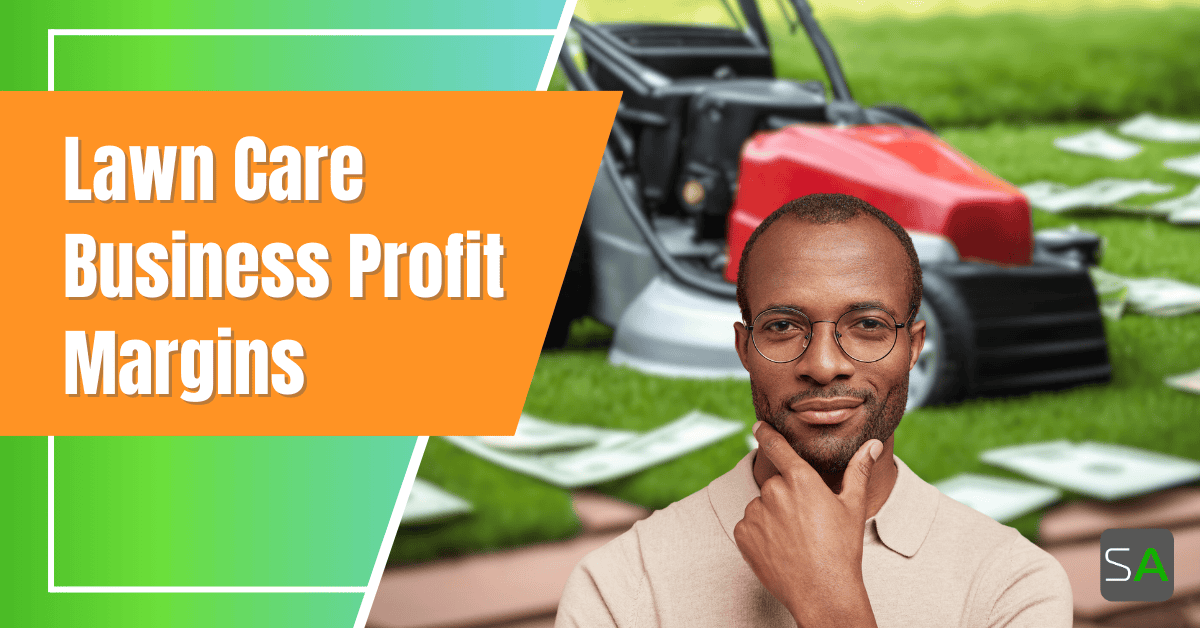 Lawn Care Business Profit Margins All You Need to Know Service Autopilot