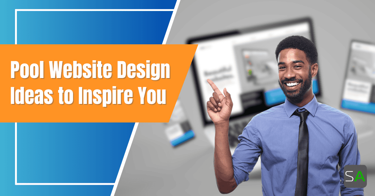 7 Pool Website Design Ideas to Make a Splash - Service Autopilot
