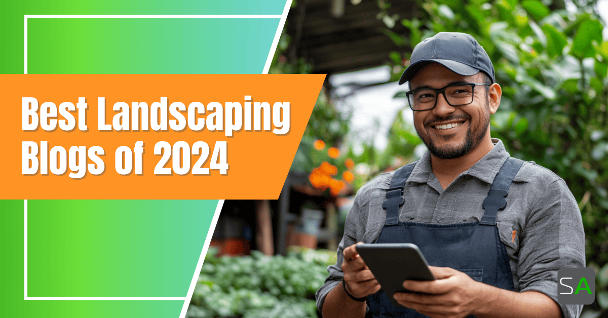 The Best Landscaping Blogs of 2024 - Service Autopilot