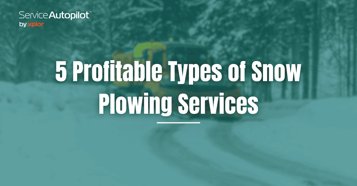 5 Profitable Types of Snow Plowing Services - Service Autopilot